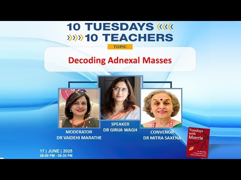 Decoding adnexal masses | 10 Tuesdays 10 Teachers 17th June