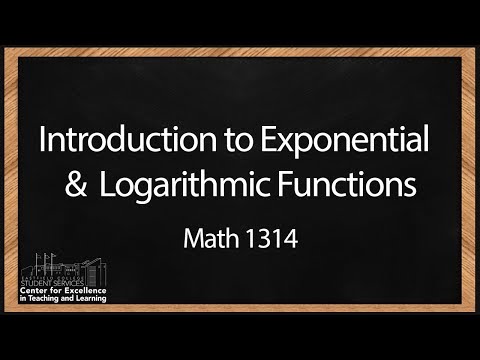 Math 1314: Introduction to Exponential and Logarithmic Functions