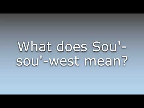 What does Sou'-sou'-west mean?