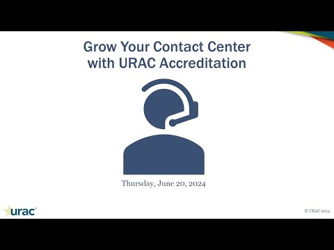 URAC's Updated Health Contact Center Accreditation