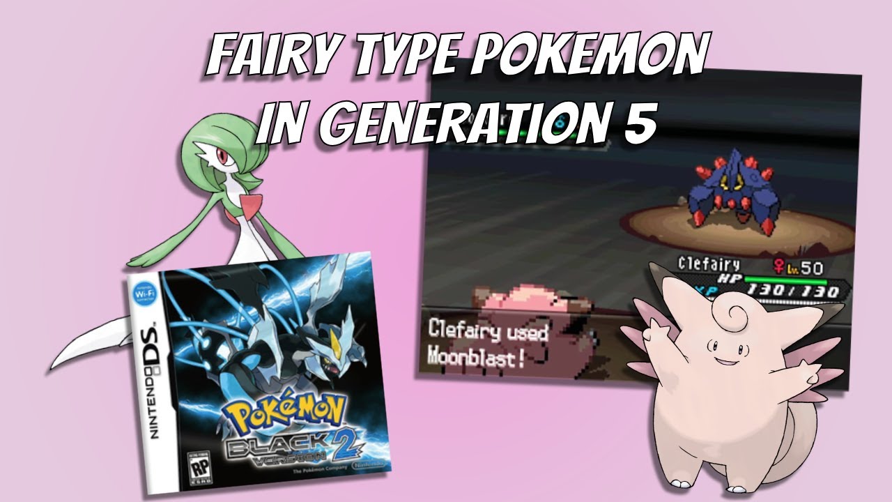 How to add the Fairy Type and New Moves to Pokemon Generation 5