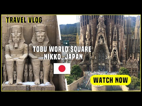 Tobu World Square | Must See Places in Japan | Travel VLOG – Epic How