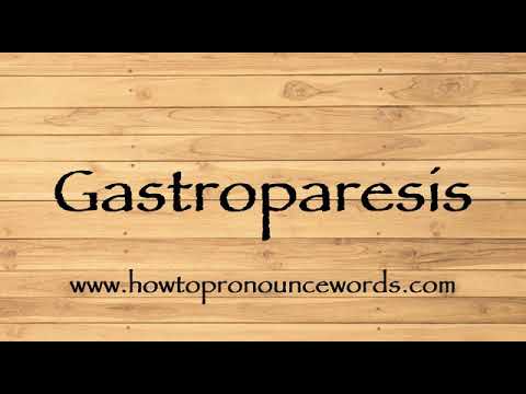 How To Pronounce Gastroparesis ? How To say Gastroparesis New Video