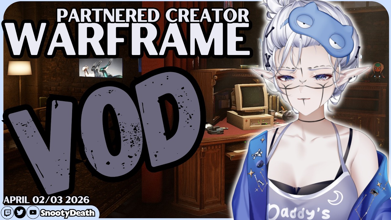 April 02/03 Twitch VOD -- Warframe Gameplay [WF Content Creator] LET'S PLAY