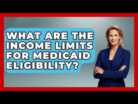 What Are The Income Limits For Medicaid Eligibility? - US Citizenship Immigration Guide