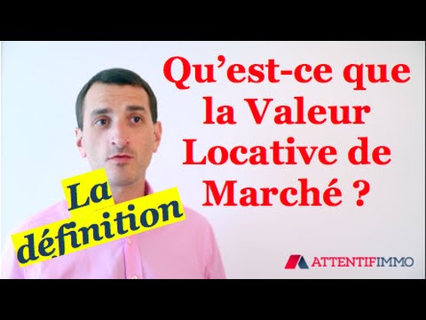 Définition Valeur Locative de Marché