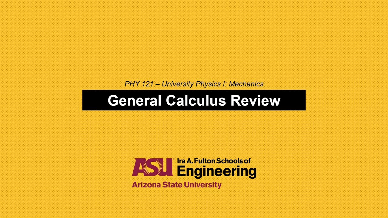 PHY 121 - General Calculus Review