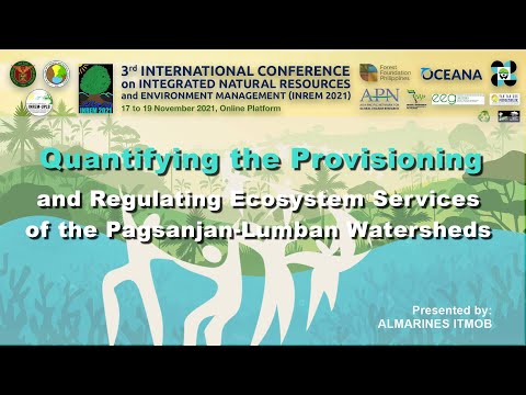 Quantifying the Provisioning and Regulating Ecosystem Services of the Pagsanjan-Lumban Watersheds