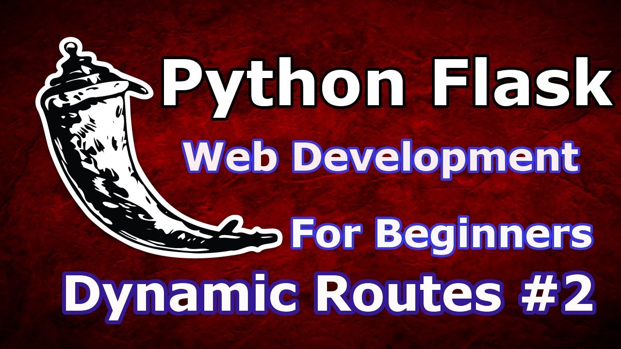 2 Python Flask Web Development Dynamic Routes