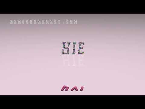 hie - pronunciation + Examples in sentences and phrases