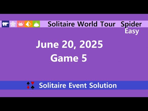 Solitaire World Tour Game #5 | June 20, 2025 Event | Spider Easy