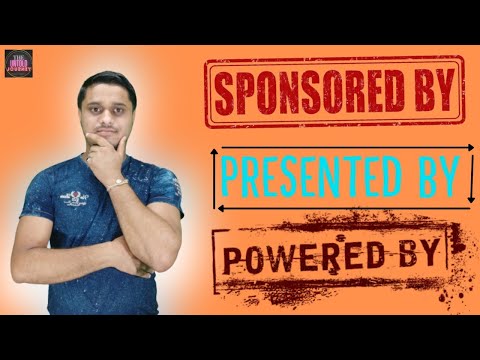 What is the meaning of "SPONSORED BY", "PRESENTED BY" and "POWERED BY" ?? 🙄