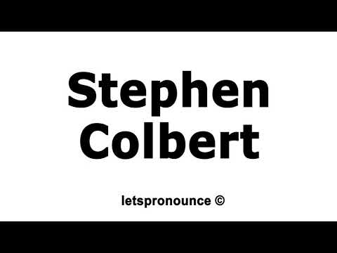 How to Pronounce Stephen Colbert