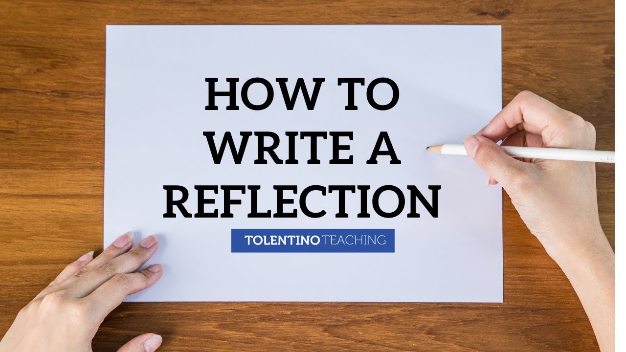 How to Write a Reflection