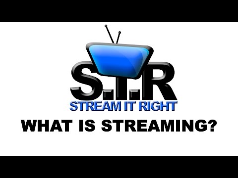 WHAT IS STREAMING
