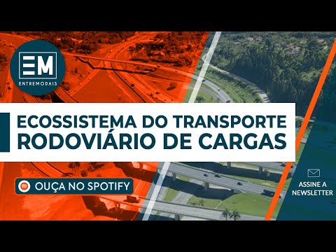 Ecossistema do Transporte Rodoviário de Cargas | EntreModais #38