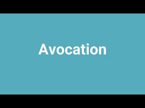 'Avocation' Meaning and Pronunciation