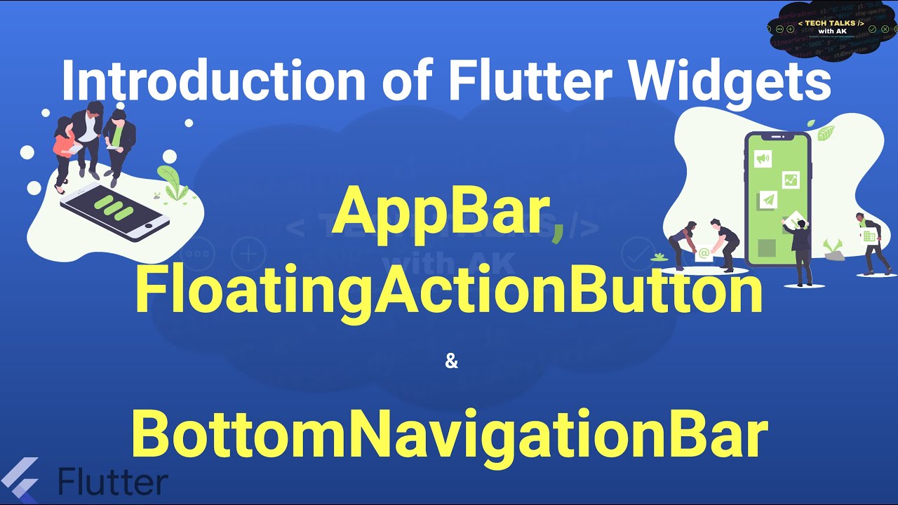AppBar | FloatingActionButton (FAB) | BottomNavigationBar | Flutter Widgets Explained 2021