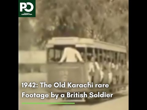 1942: The Old Karachi rare Footage by a British Soldier | Pakistan Observer