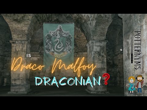 Is Draco Malfoy Draconian?