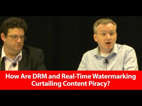 How DRM and Real-Time Watermarking Have Converged to Curtail Content Piracy