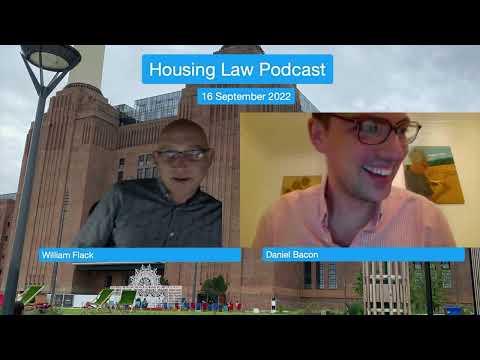 Housing Law Podcast 16 September 2022 | William Flack Blog