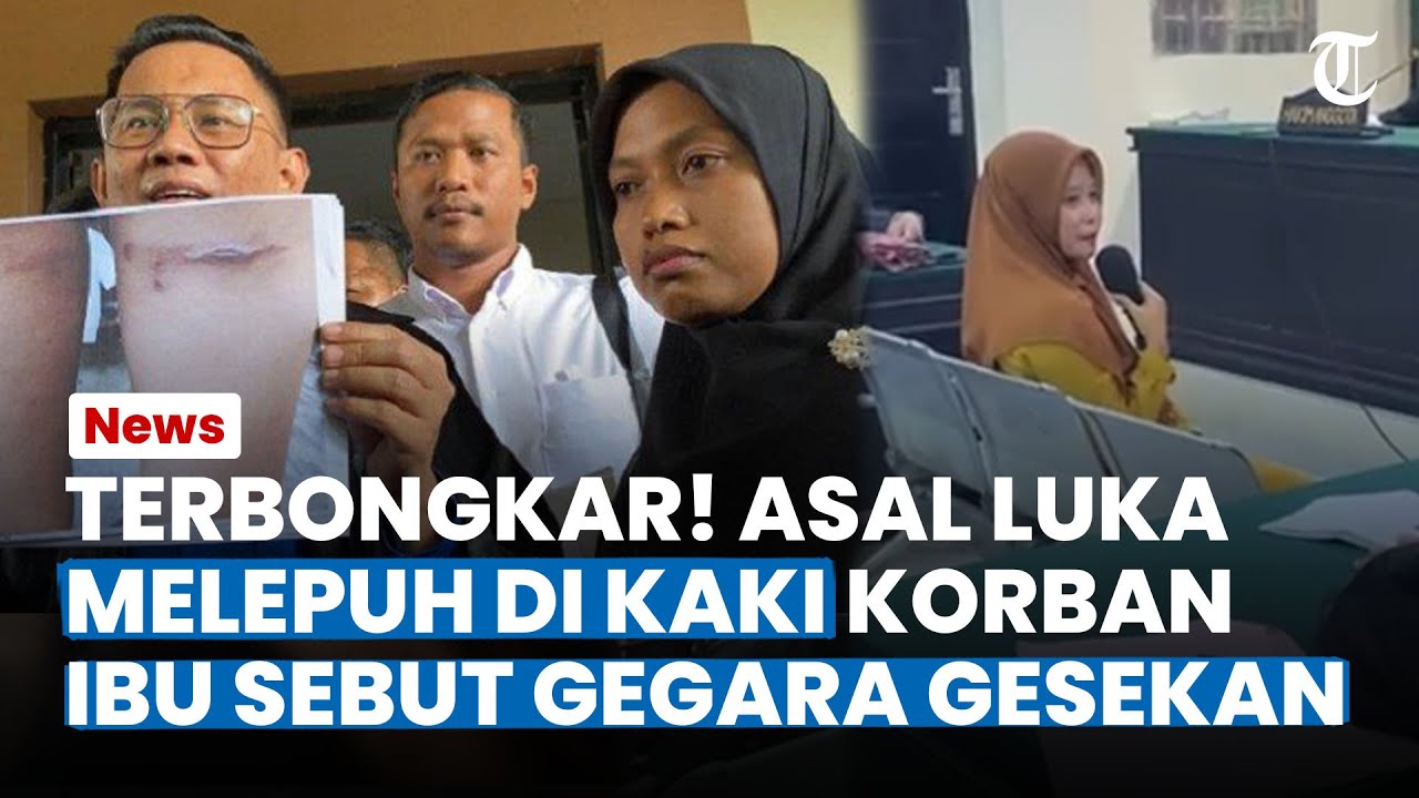 TERBONGKAR! Asal Luka di Kaki Korban Diduga Dianiaya Guru Supriyani ...