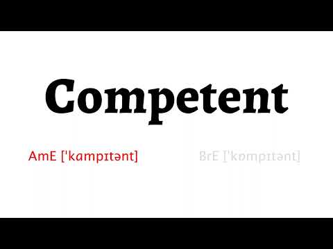 How to Pronounce competent in American English and British English