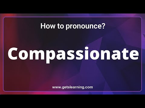 How to pronounce Compassionate in English correctly