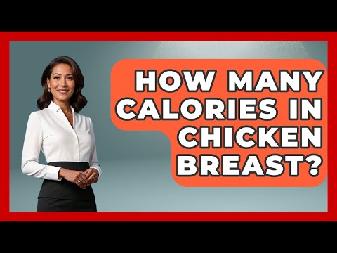 How Many Calories In Chicken Breast? - Obesity Fighters Club