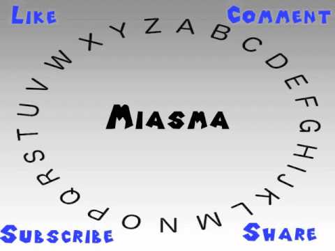 How to Say or Pronounce Miasma