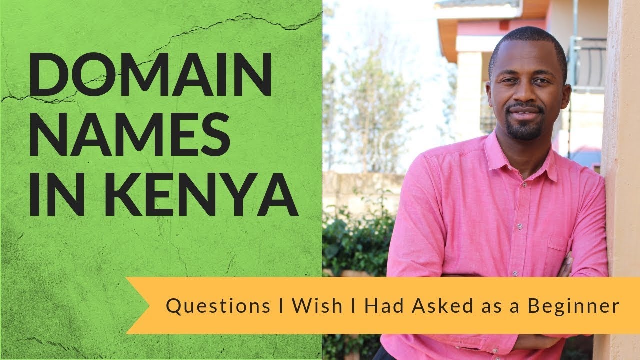 Domain Names in Kenya: Questions I Wish I Had Asked Before Buying My First Domain