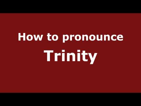 How to Pronounce Trinity - PronounceNames.com