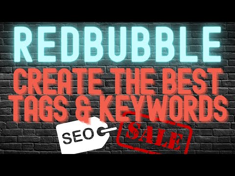 How to Create the Best Redbubble Tags in 2021 - Print on Demand Free Keyword Generator!