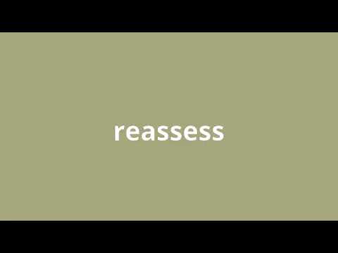 what is the meaning of reassess
