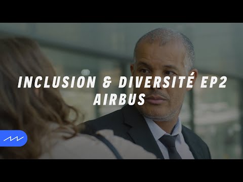 Film Inclusion & Diversité, Série "Inclusion Starts with l", Épisode 2 | AIRBUS - MASTER FILMS