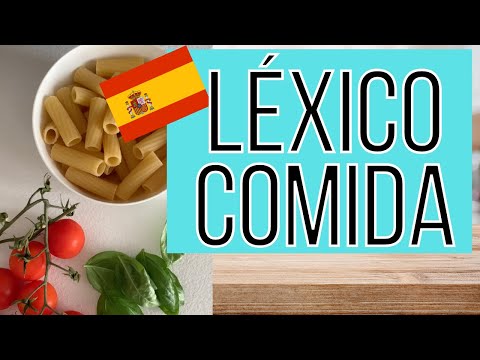 Léxico sobre la comida | Clase para aprender español 🍝🇪🇸
