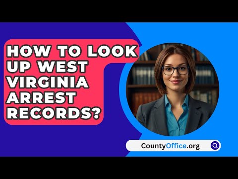 How To Look Up West Virginia Arrest Records? - CountyOffice.org