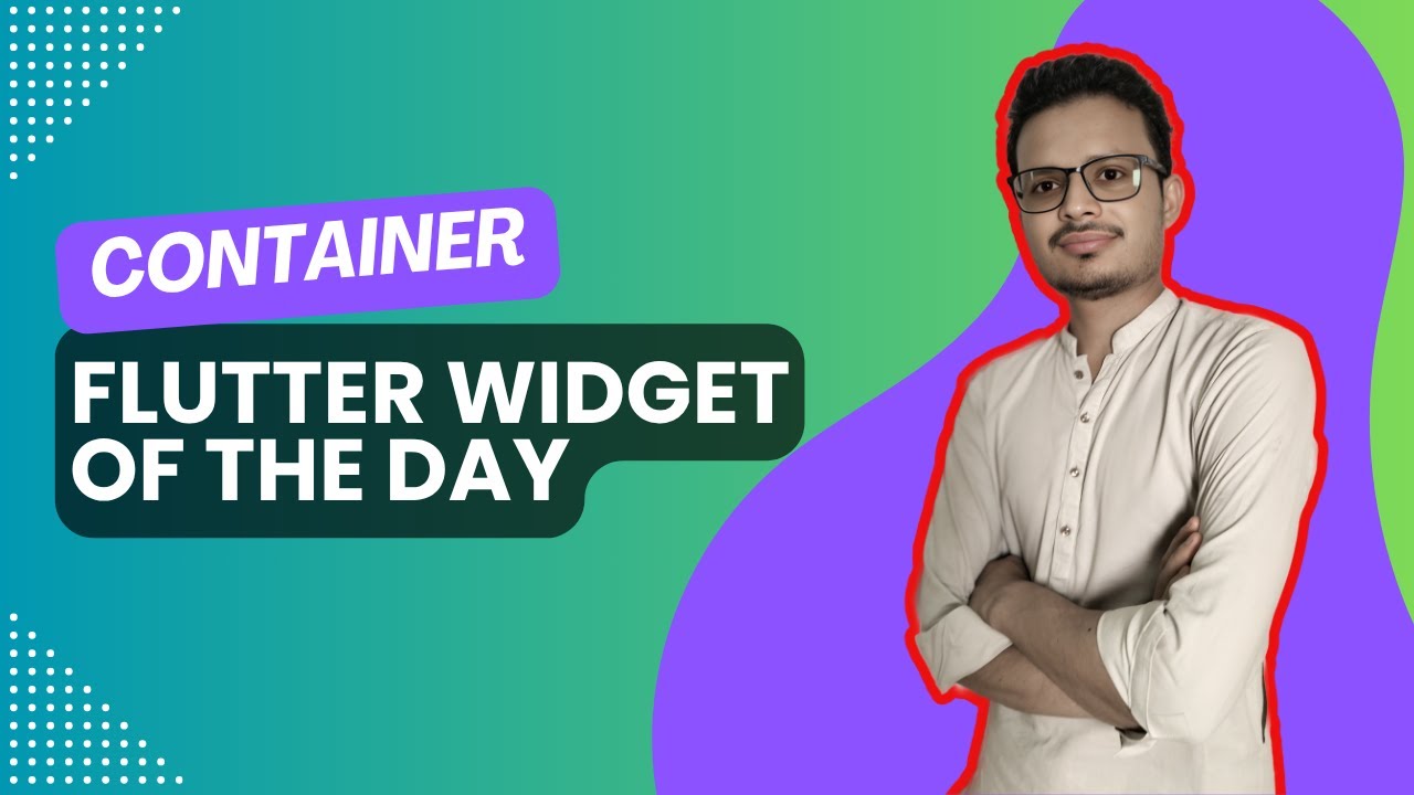Container in Flutter | Flutter Widget of the Day