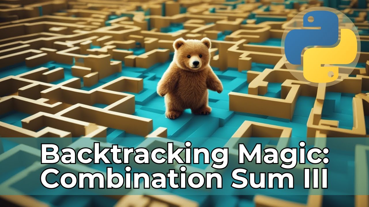 Mastering Backtracking with 'Combination Sum III' | Python LeetCode 216 Tutorial