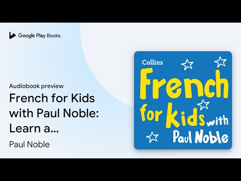 French for Kids with Paul Noble: Learn a… by Paul Noble · Audiobook preview