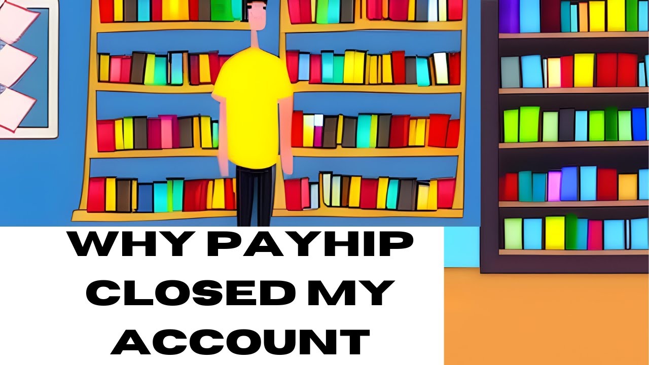 Why Payhip Closed My Account