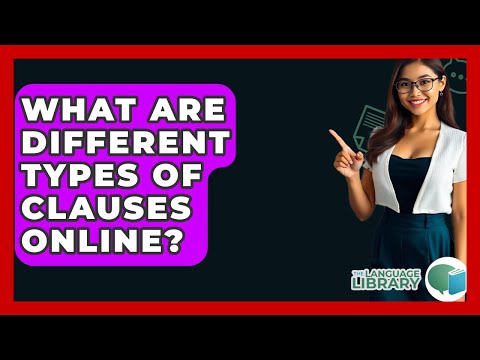 What Are Different Types Of Clauses Online? - The Language Library
