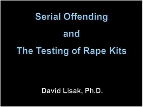 Serial Offending and the Testing of Rape Kits