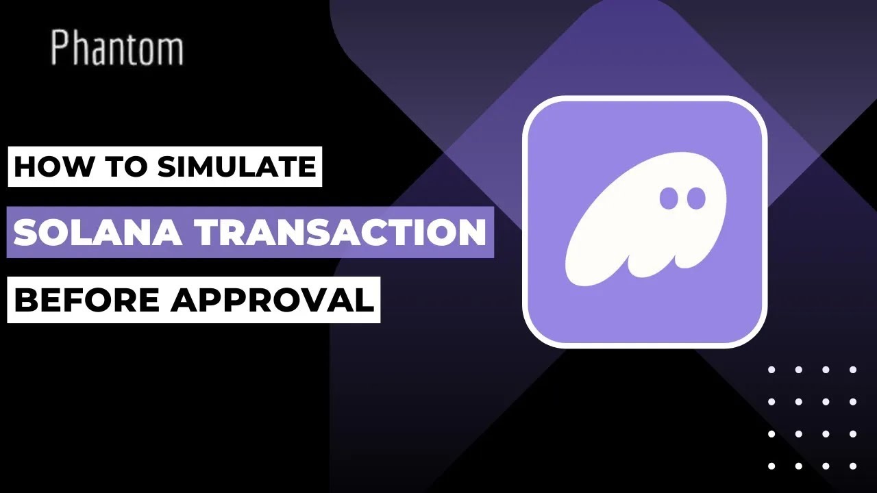 How To Simulate A Solana Transaction Before Approval In Phantom !