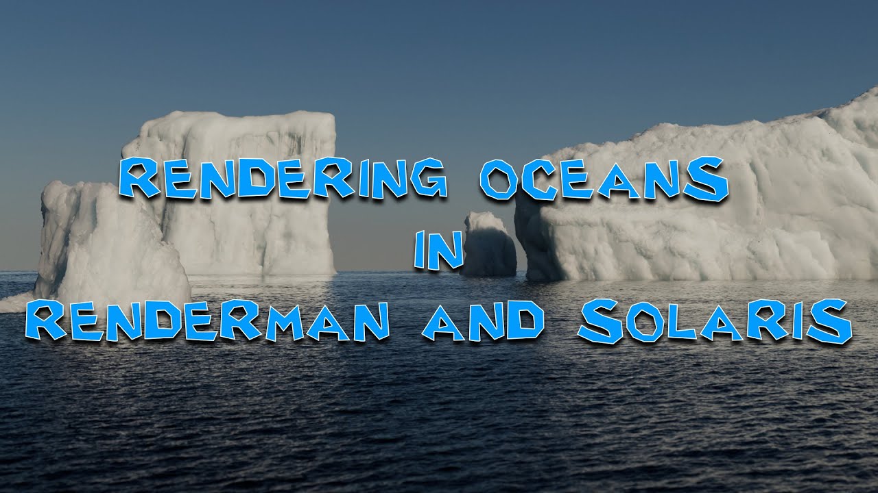 Rendering Oceans with Pixar's Renderman