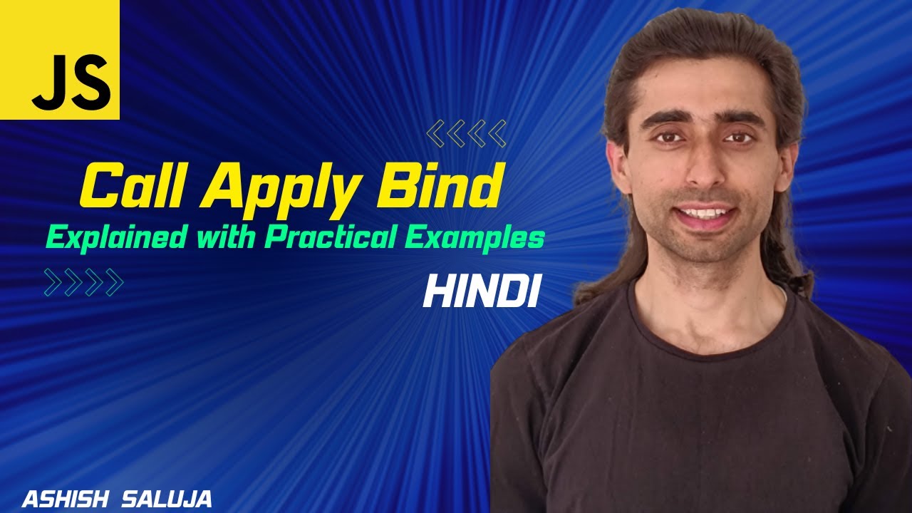JavaScript's Call, Apply, and Bind Methods with Practical Examples - Hindi