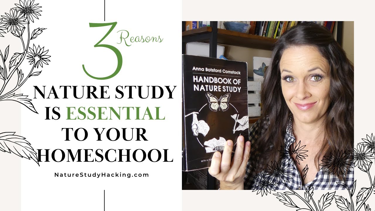 Three Reasons Nature Study is Essential to Homeschooling| Charlotte Mason Homeschool