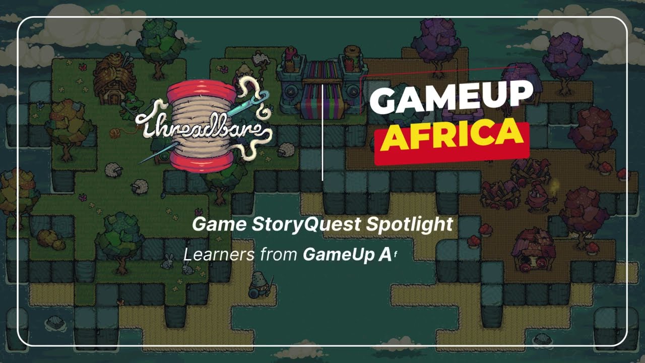 GameUp Africa leaners created Storyquests for Threadbare! @maliyogames