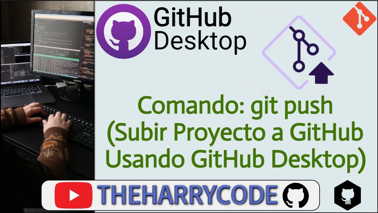 Curso Git - GitHub Desktop | Comando: git push (Subiendo Proyecto a GitHub Usando GitHub Desktop)